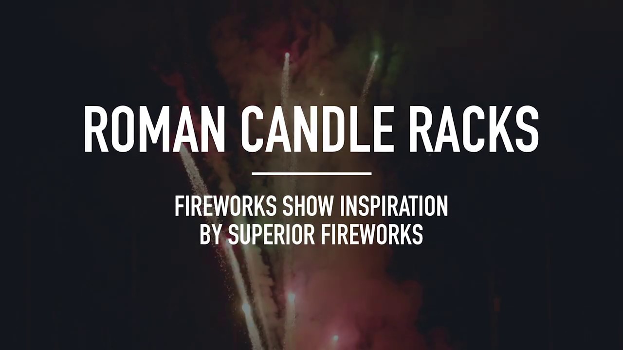 Roman Candle Racks | Fireworks Show Inspiration by Superior Fireworks ...