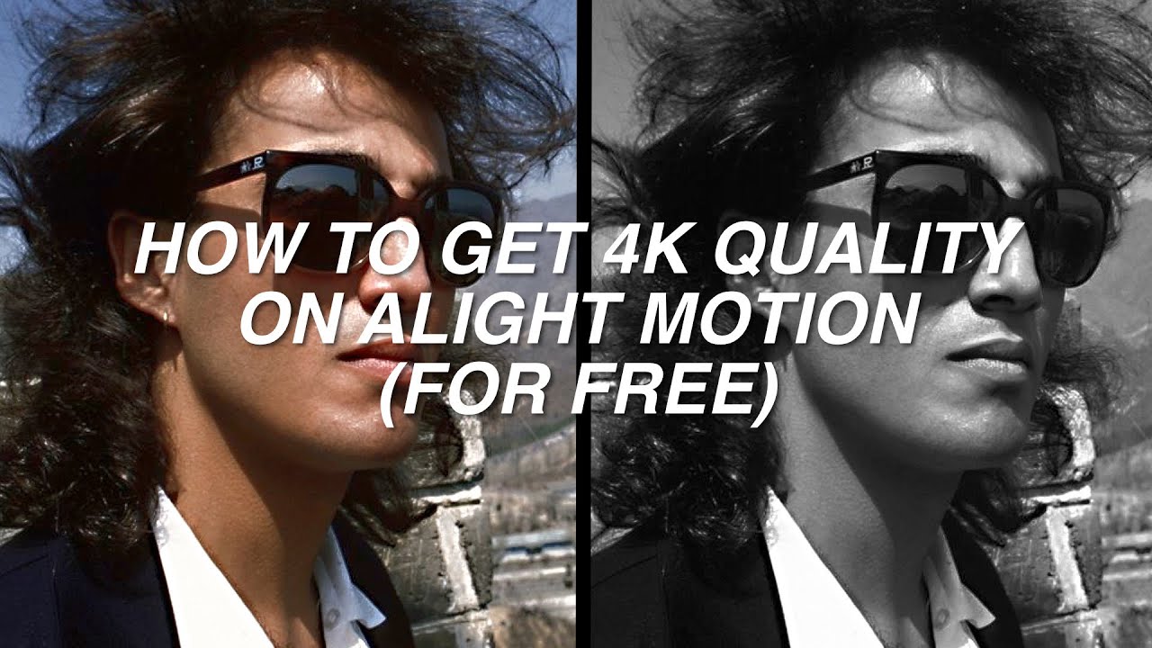 how to get 4K (like) quality on alight motion! - YouTube