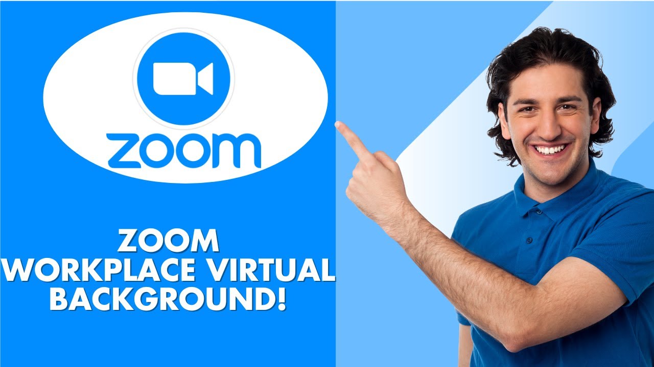 Zoom Workplace Virtual Background - 2025 UPDATED - YouTube