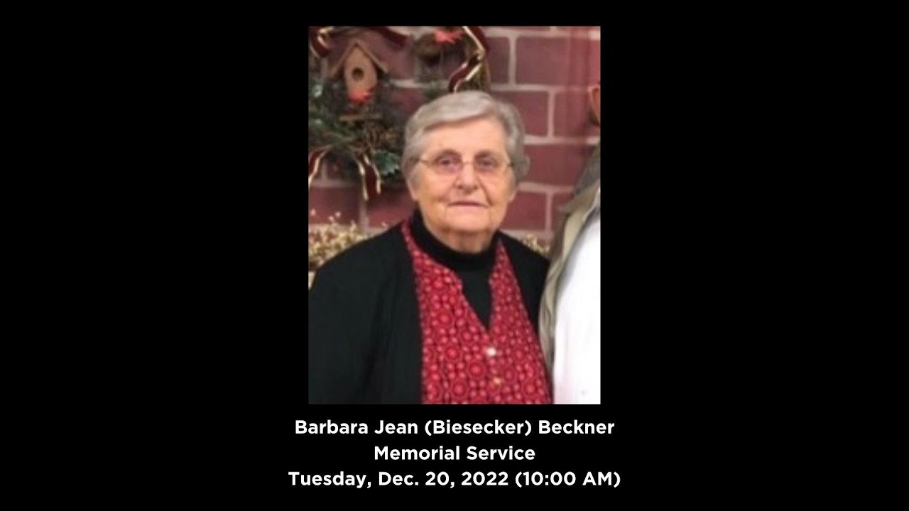 Barbara Jean (Biesecker) Beckner - Memorial Service (Tuesday, Dec. 20 ...