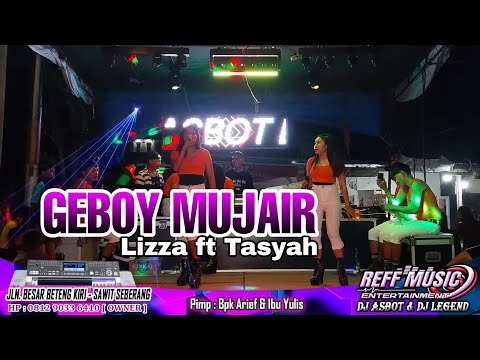 GEBOY MUJAIR BY TASYAH FT LIZZA REFF PARTY DANCER