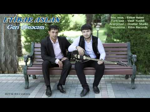 Etibar Aslan - Geri donecem