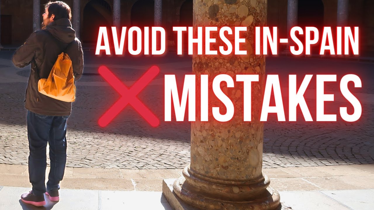 Don't Make These Mistakes in Spain! - YouTube