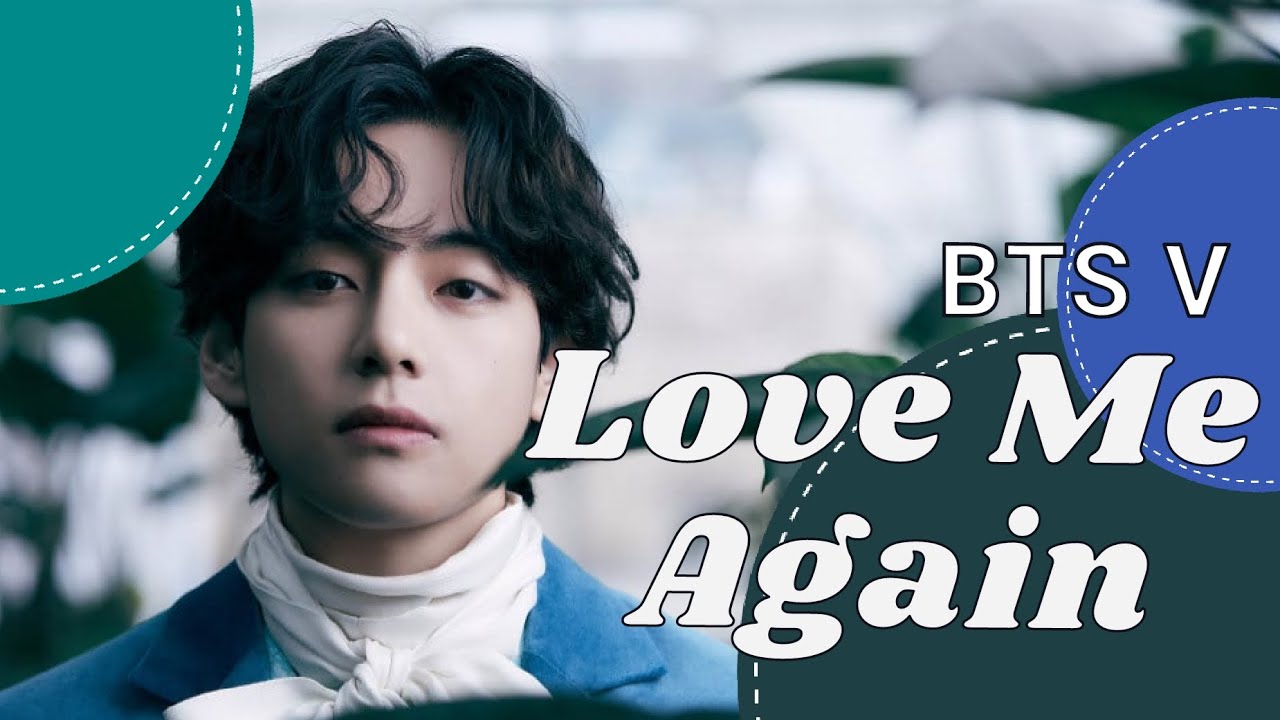 BTS V Love Me Again - YouTube