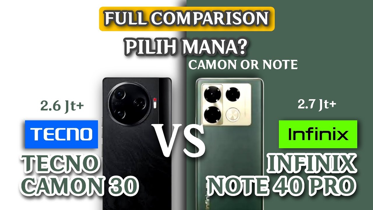 TECNO CAMON 30 VS INFINIX NOTE 40 PRO | SPECS REVIEW | FULL COMPARISON ...