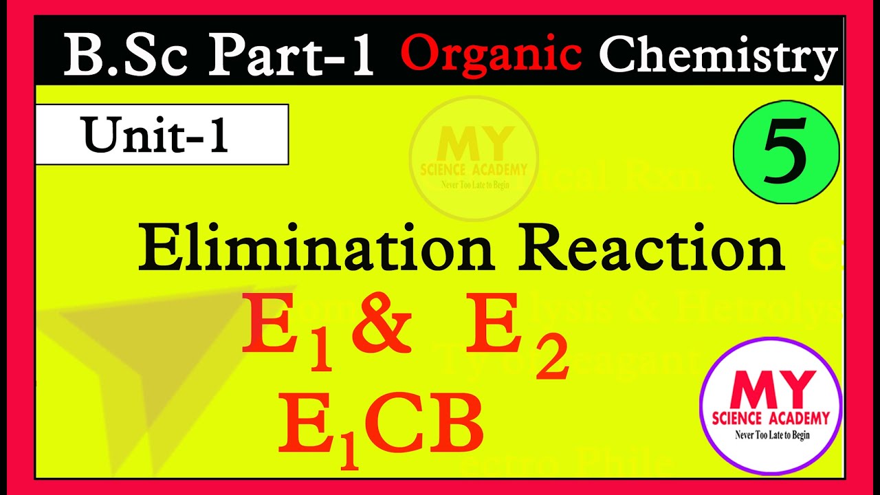 Elimination Reaction E1, E2 &E1CB Reaction | B.sc Part 1 chemistry ...