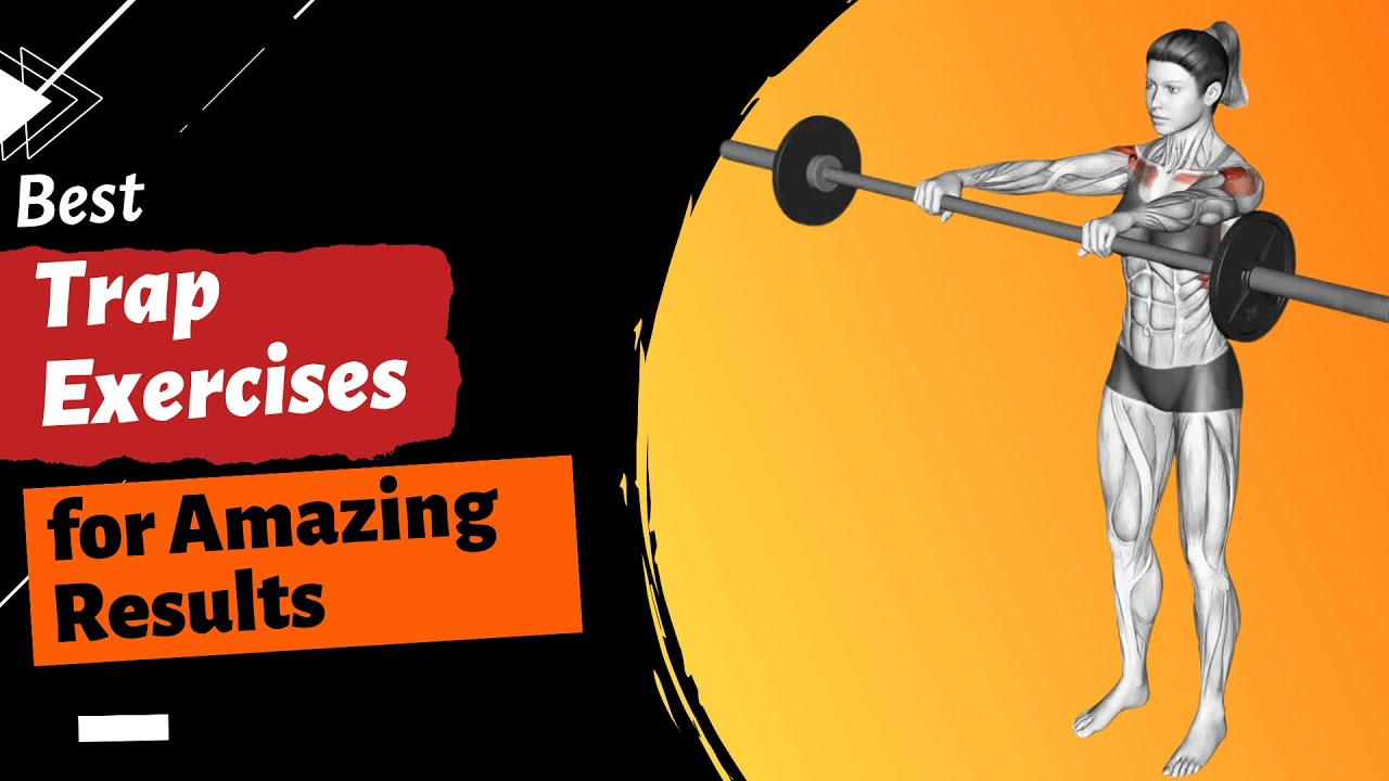 Best Trap Exercises for Amazing Results | Workout Teachers - YouTube