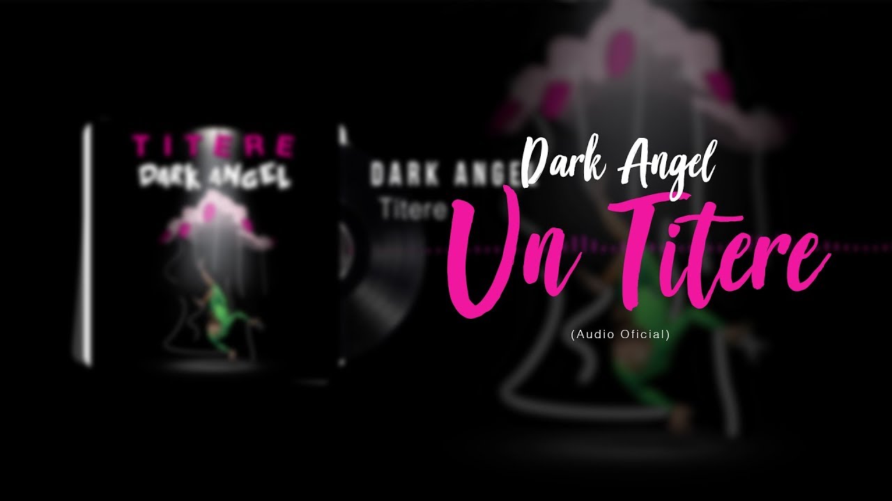 Dark Angel - Títere (Audio Oficial) - YouTube