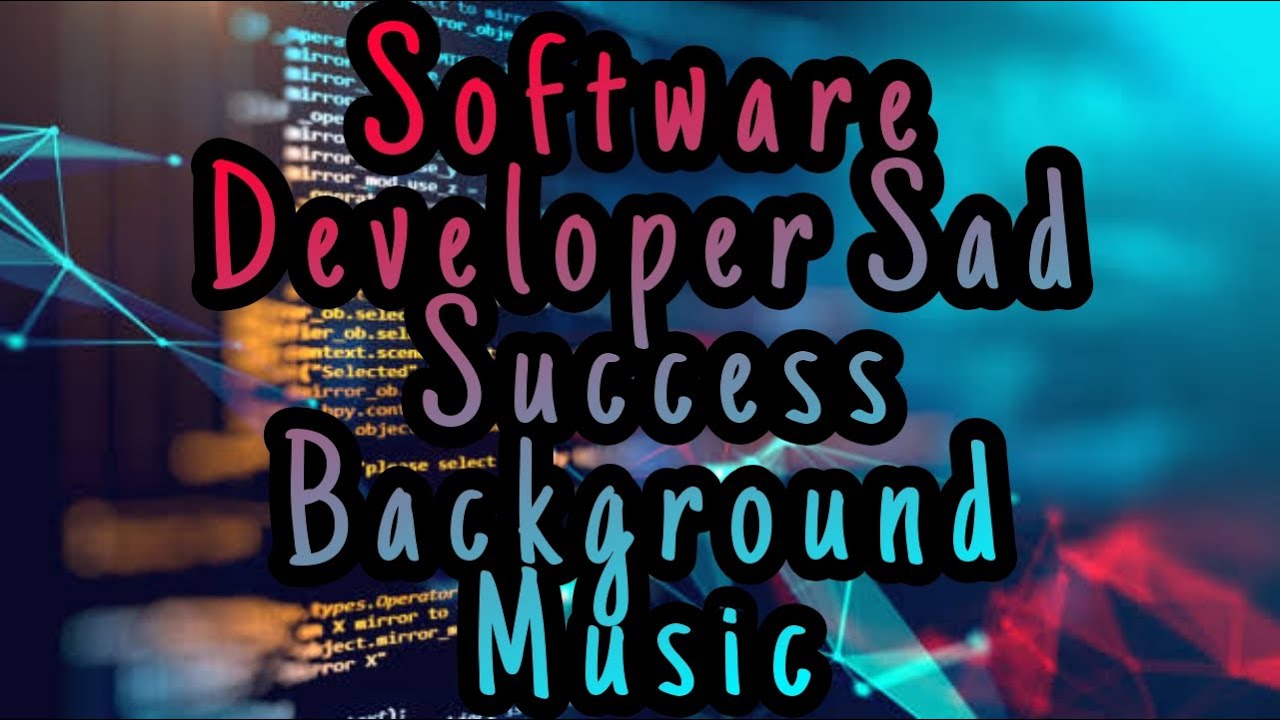 Software Developer Sad Success Background Music - YouTube
