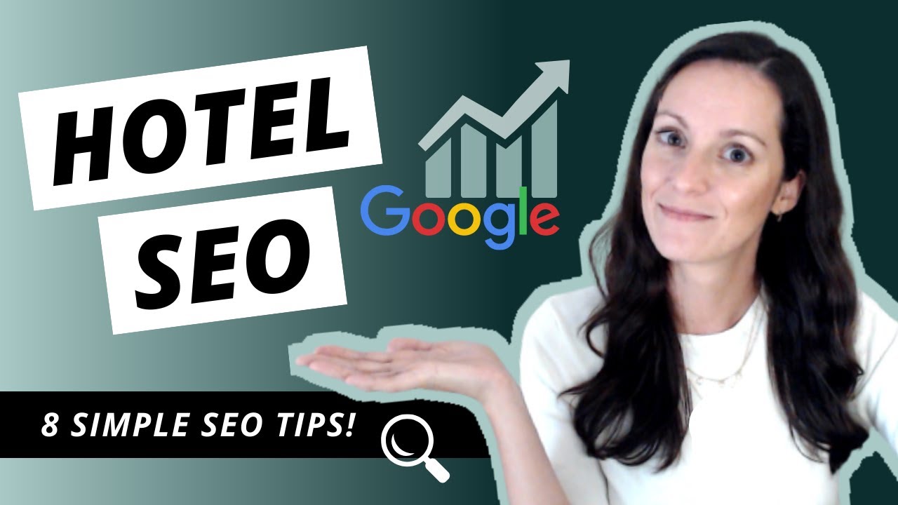 SEO For Hotels: How To Rank Higher On Google | 8 Hotel SEO Strategy ...