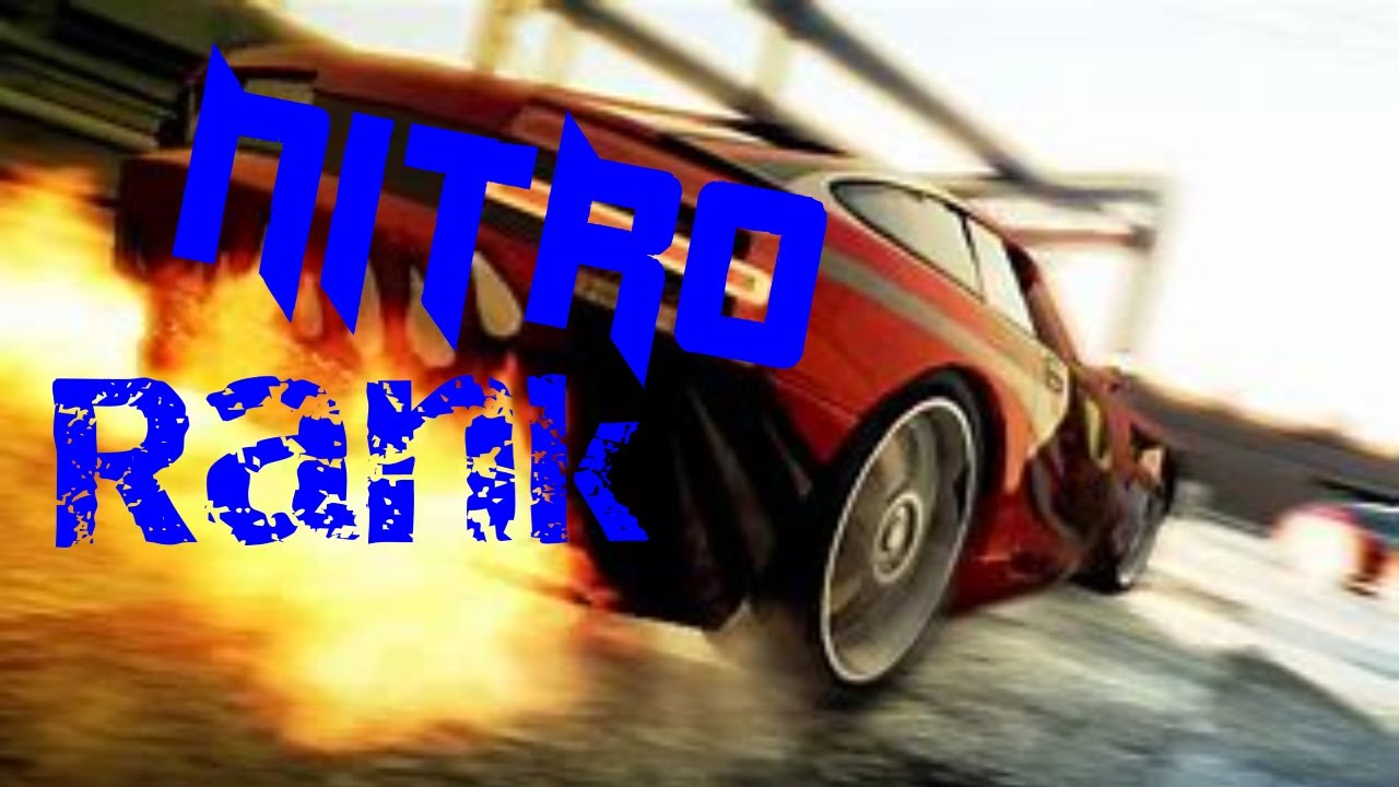 it took me 15 hours of playing this game to get Nitro Rank - YouTube