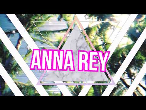 Anna Rey интро