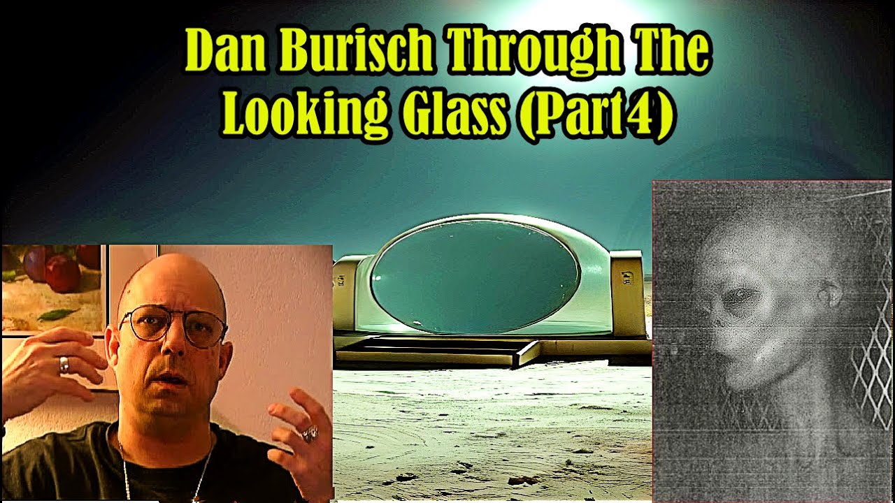 Dan Burisch | Project Looking Glass Insights & Future Timelines ...