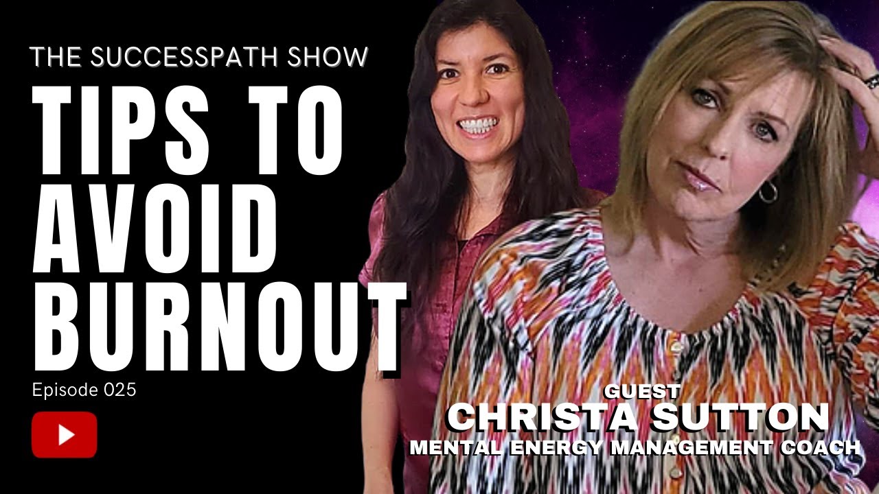 The SuccessPaTh Show | Christa Sutton | How to Avoid Burnout as an ...