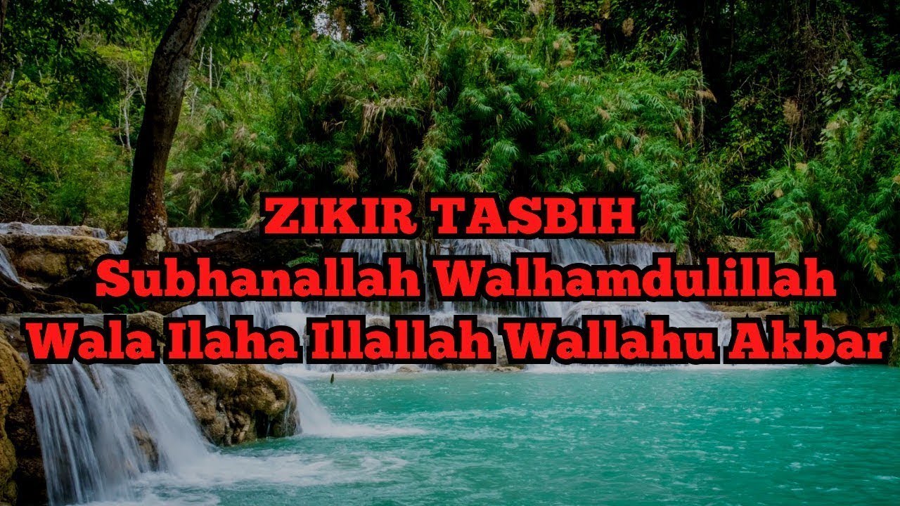 Zikir Subhanallah Walhamdulillah Walailahaillallah Wallahu Akbar 1000 ...