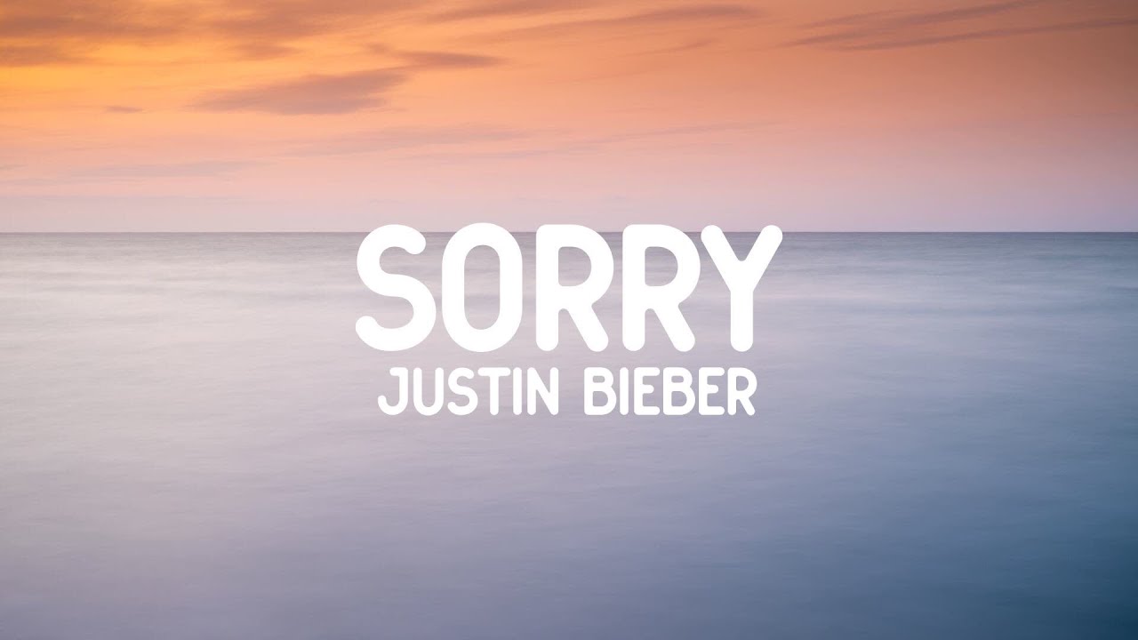 Justin Bieber - Sorry (Lyrics) - YouTube