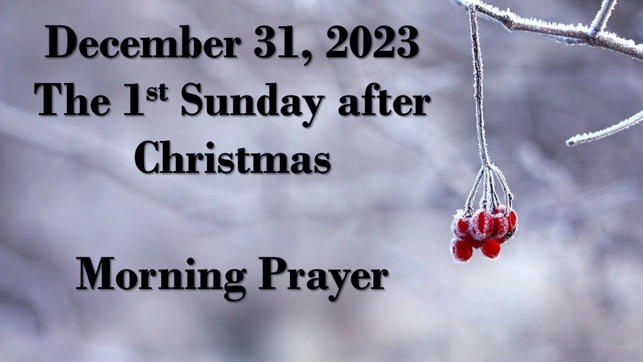 The 1st Sunday after Christmas , December 31, 2023 - YouTube