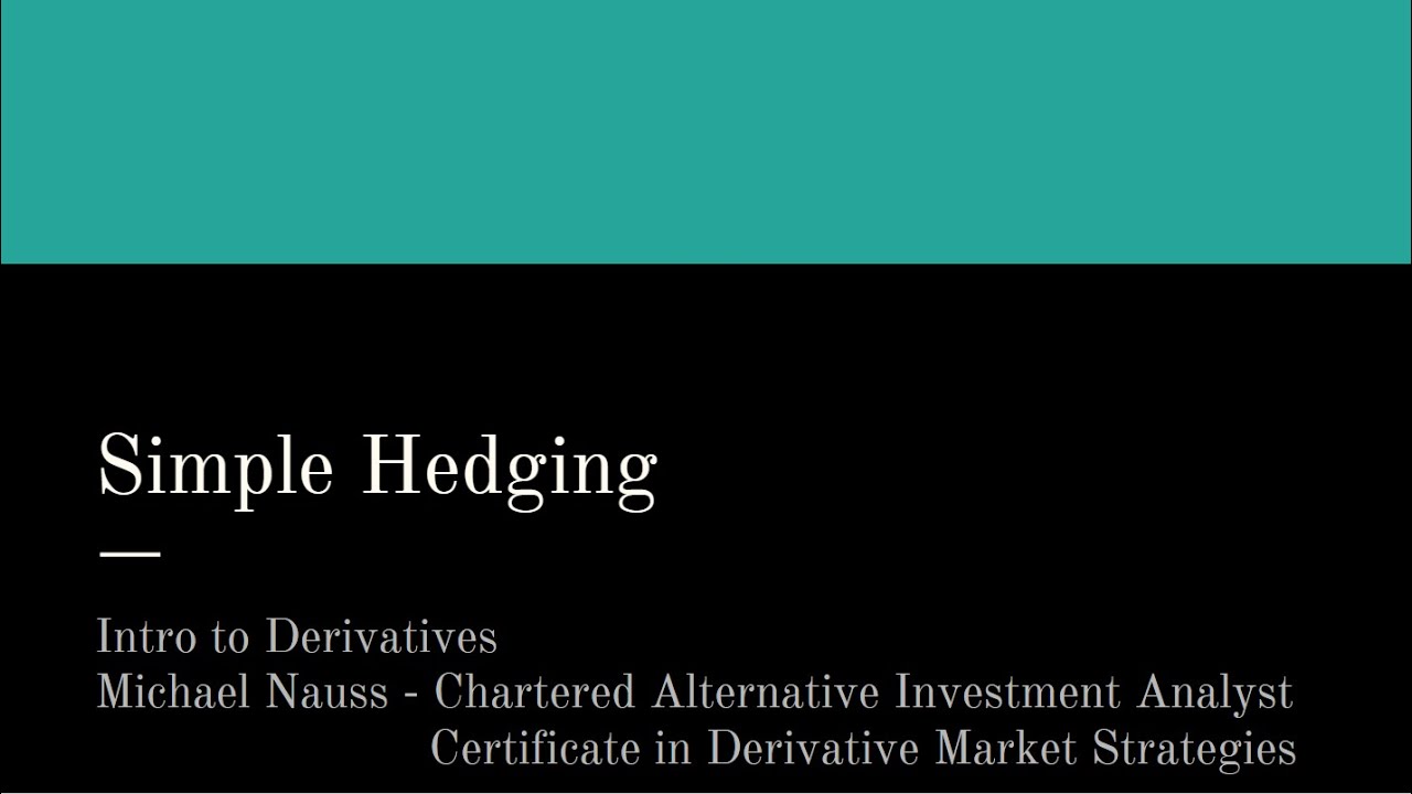 Intro To Derivatives: Simple Hedging - YouTube