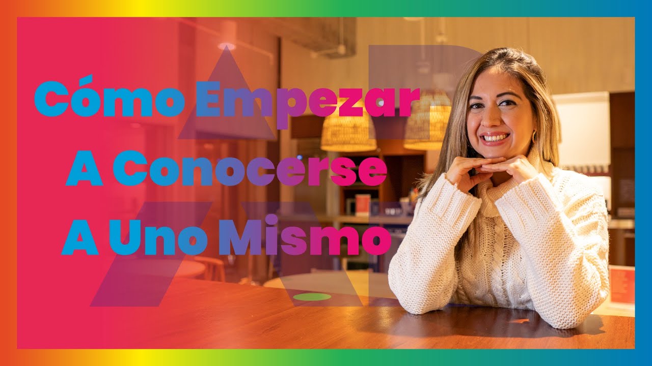 ¿Como Conocerse a Uno Mismo? - YouTube