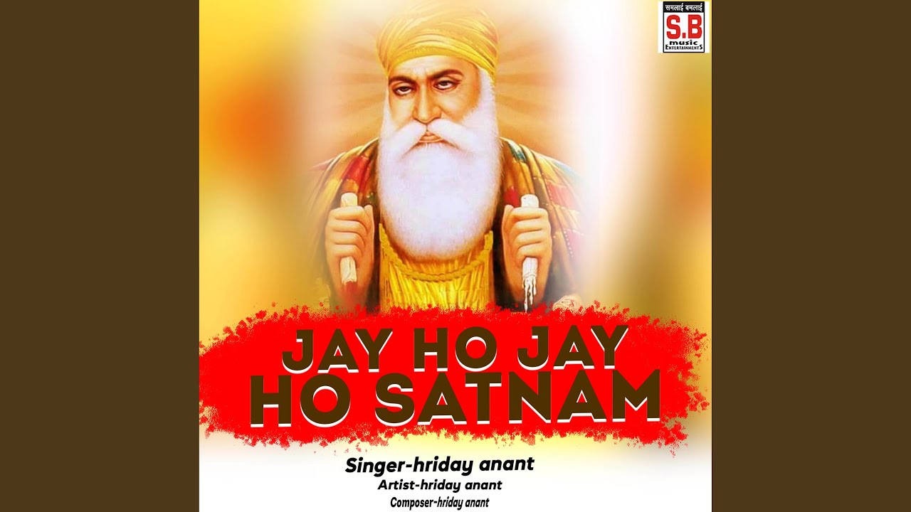 Jay Ho Jay Ho Satnam - YouTube