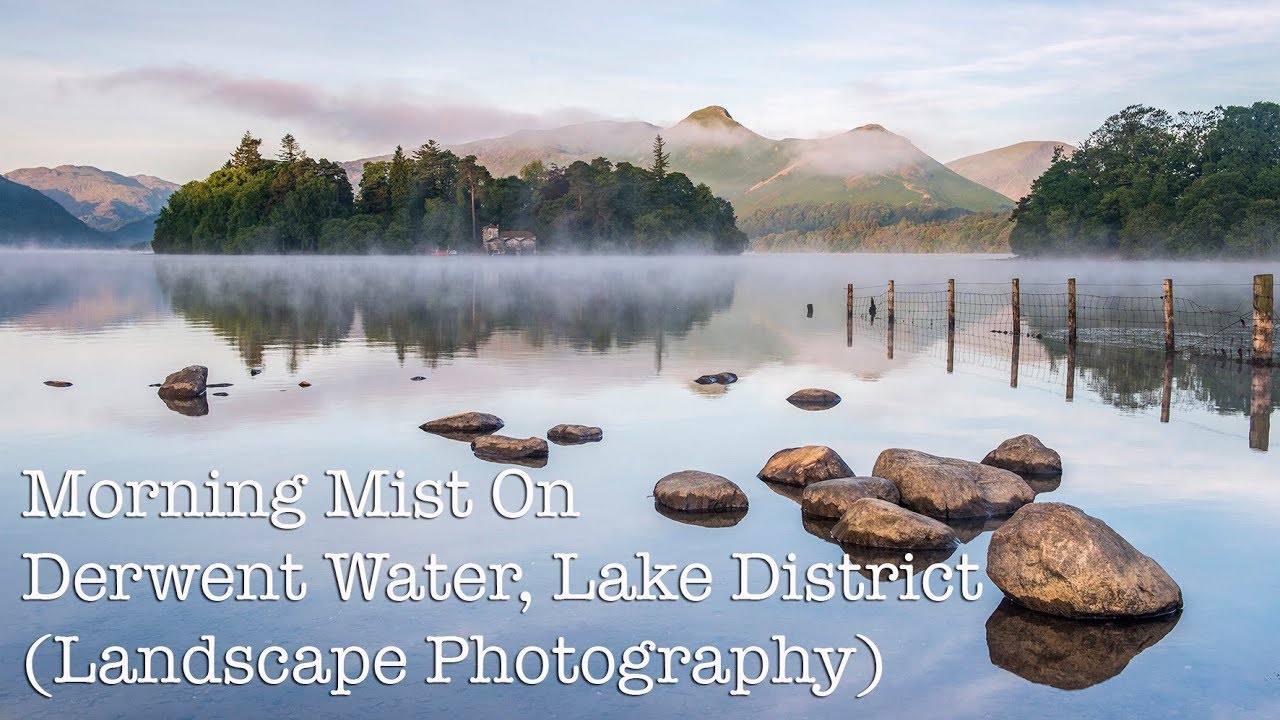 Morning Mist On Derwent Water, Lake District (Landscape Photography ...