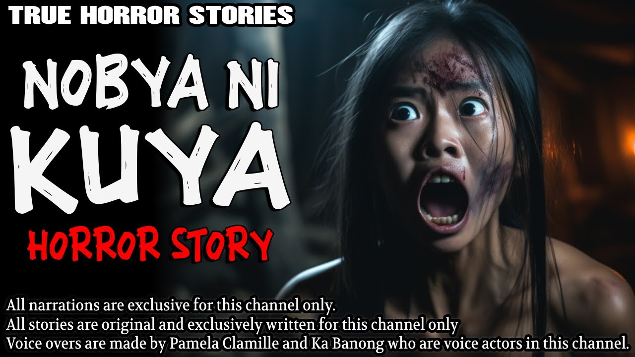 NOBYA NI KUYA HORROR STORY | True Horror Stories | Tagalog Horror - YouTube