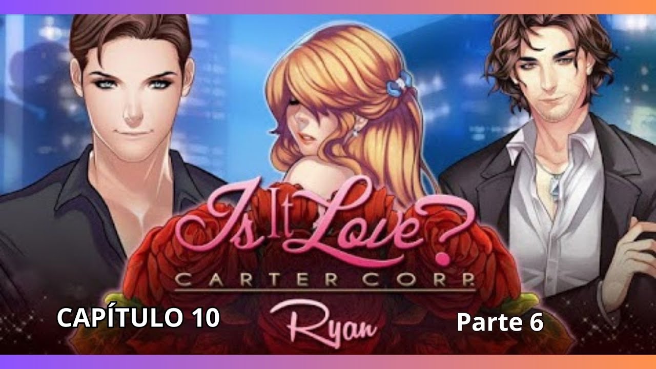 Is it love Ryan - Temporada 1 || Capítulo 10 (Parte 6) "Ryan se declara ...