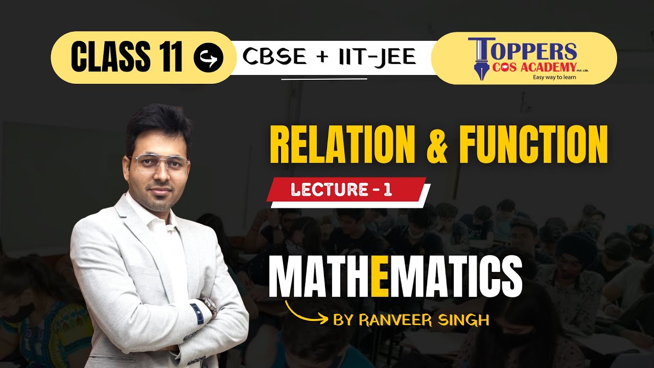 📘 Relation & Function - Lecture 1 | Class 11 Maths – CBSE + JEE 👨‍🏫 By: Ranveer Sir # ...