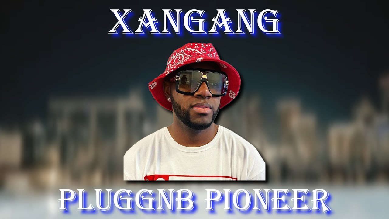 XanGang - the pluggnb pioneer - YouTube