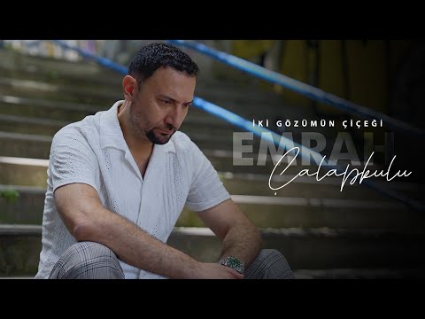 Emrah Çalapkulu - İki Gözümün Çiçeği