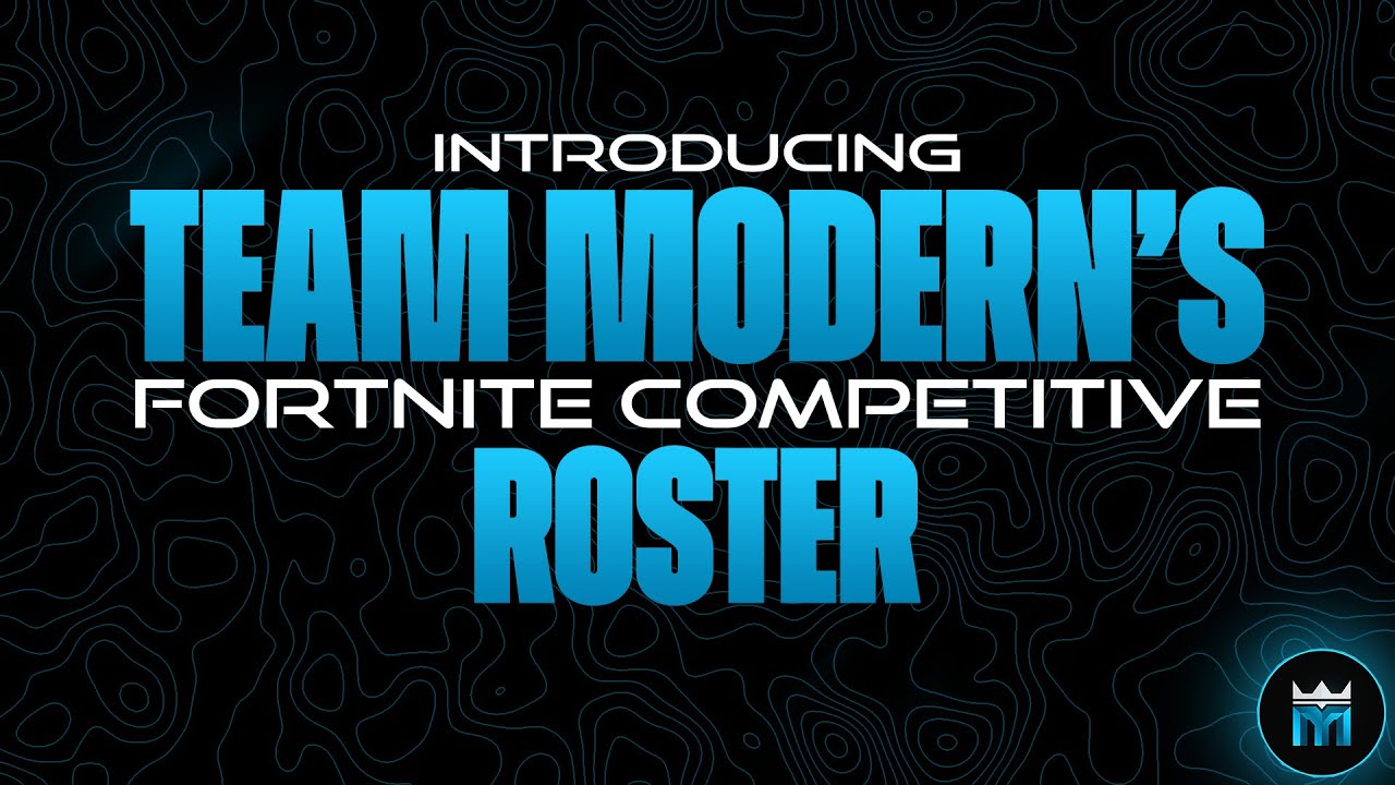Introducing Team Modern: Fortnite Roster - YouTube