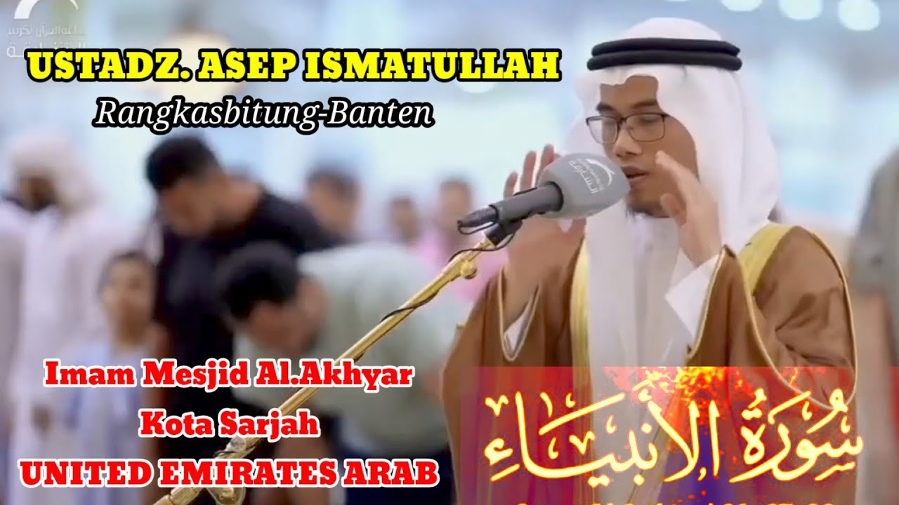 Ustadz Asep Ismatullah || Imam Mesjid Al.Akhyar-Sarjah UEA - YouTube