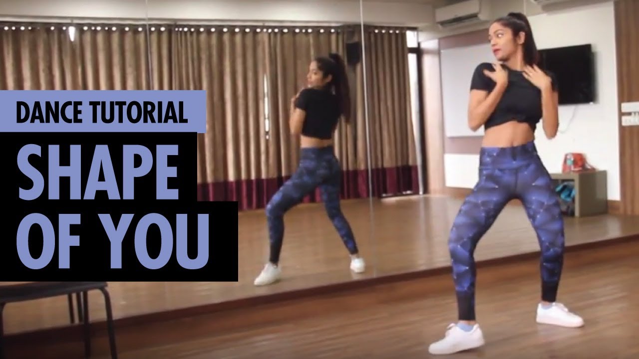 Shape of You | Ed Sheeran | Dance Tutorial | Hip Hop Dance Choreography ...