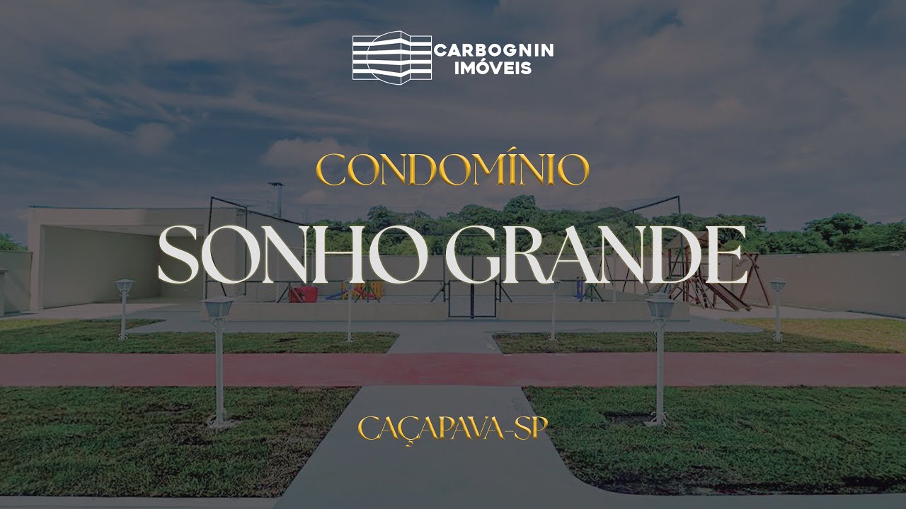 Apresentação Condomínio Sonho Grande - Caçapava/SP - Carbognin Imóveis ...
