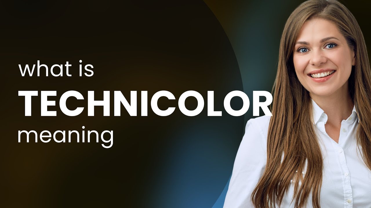 Technicolor — what is TECHNICOLOR definition - YouTube