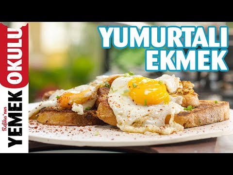 Yumurtalı Ekmek ve Sahanda Yumurta Tarifi | Ekmek Üstü Yumurta Yapımı