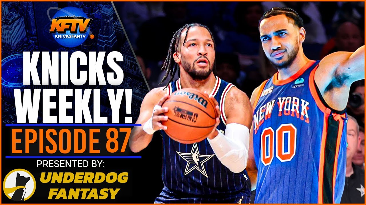 Knicks All Star Recap | Key 2nd Half Matchups | Knicks Weekly - YouTube