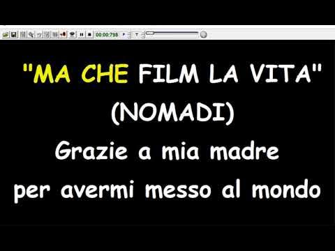 Nomadi - Ma Che Film La Vita (Karaoke Devocalizzata) - YouTube