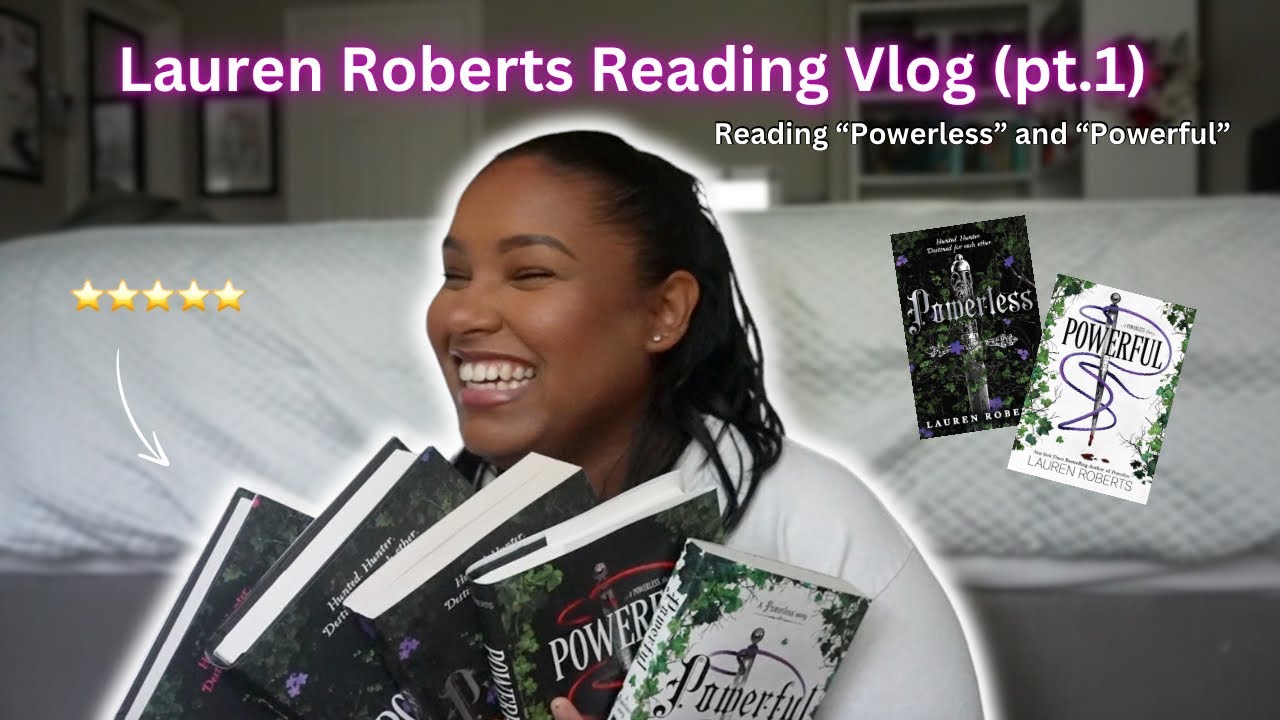 Lauren Roberts Reading Vlog Pt.1 (Reading "Powerless" and "Powerful") 💜 ...