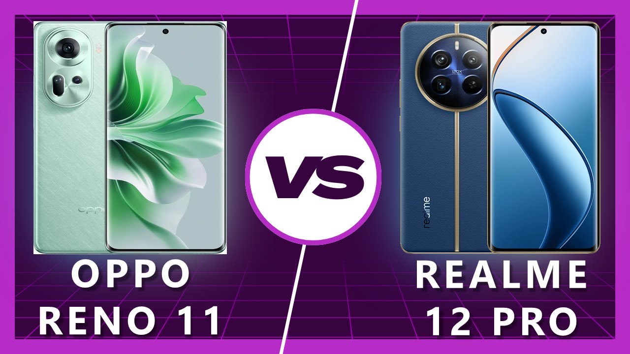 Realme 12 Pro vs Oppo Reno 11: Battle of the Budget Beasts! - YouTube
