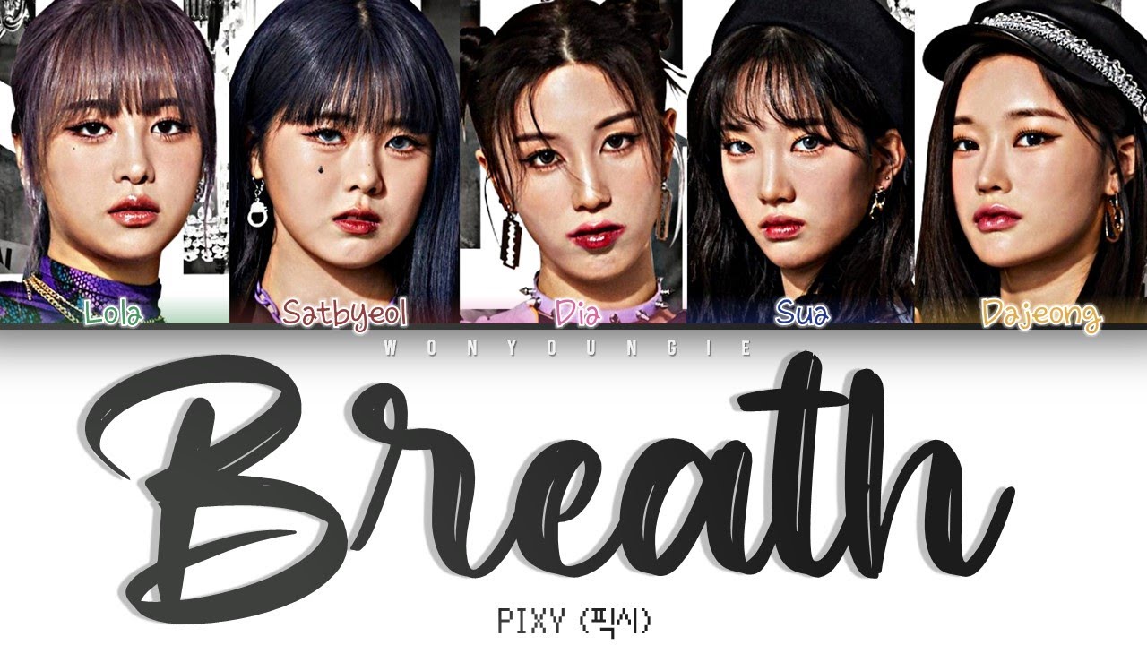 PIXY (픽시) – Breath (숨) Lyrics (Color Coded Han/Rom/Eng) - YouTube