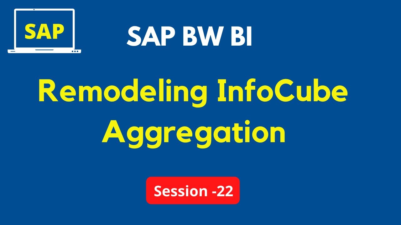 Remodeling InfoCube Tutorial | Aggregation in SAP BW | How do you ...