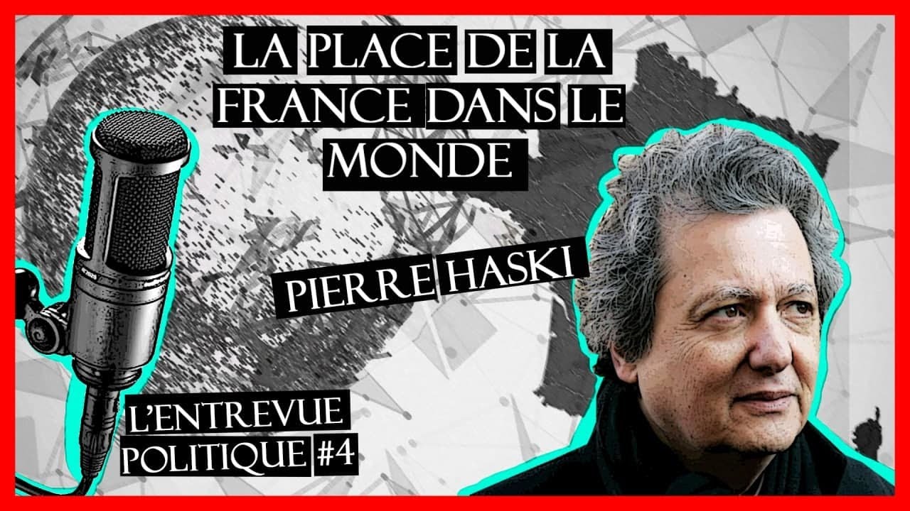 La place de la France dans le monde - L'Entrevue politique avec Pierre ...
