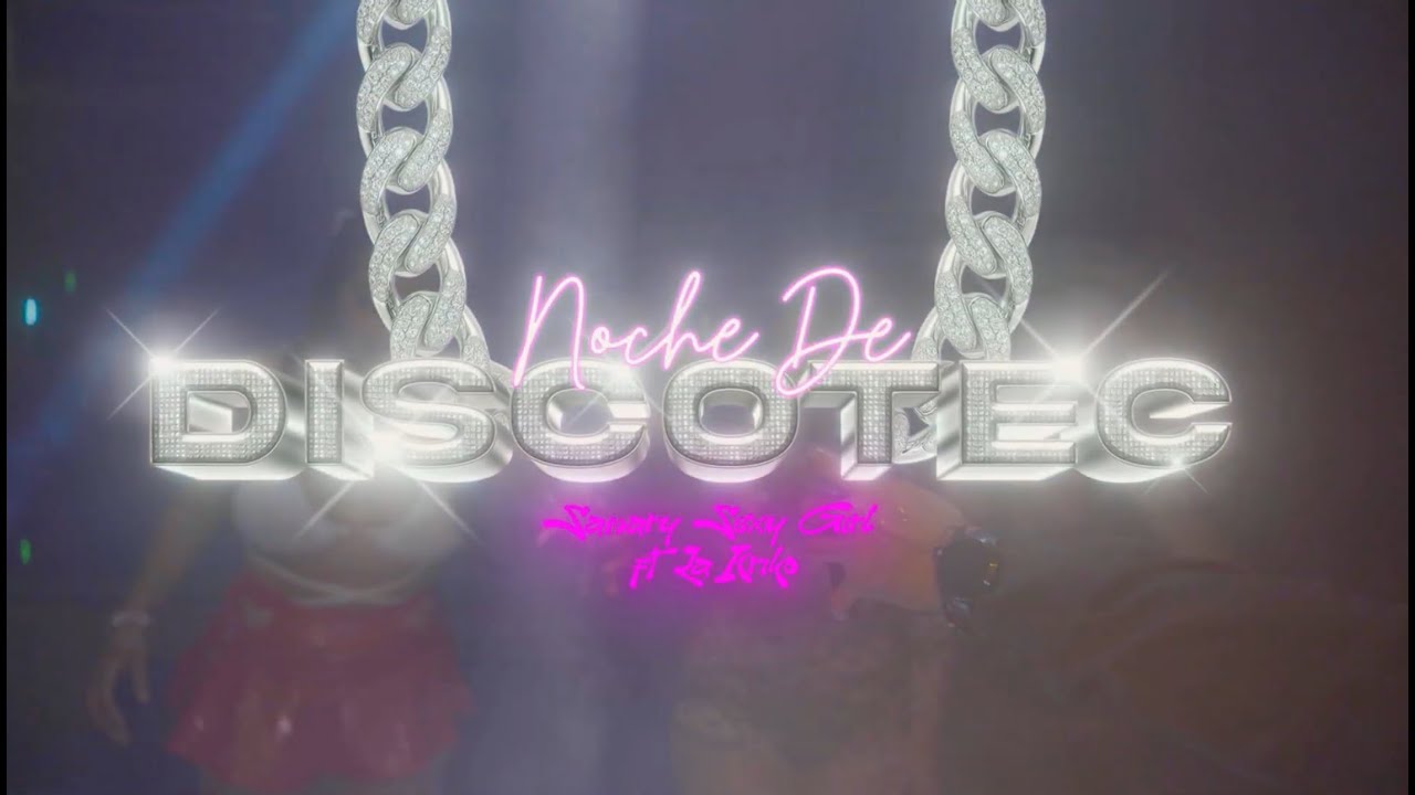 NOCHE DE DISCOTEC - SAMARY SEXY GIRL FT LA KRIKO - YouTube
