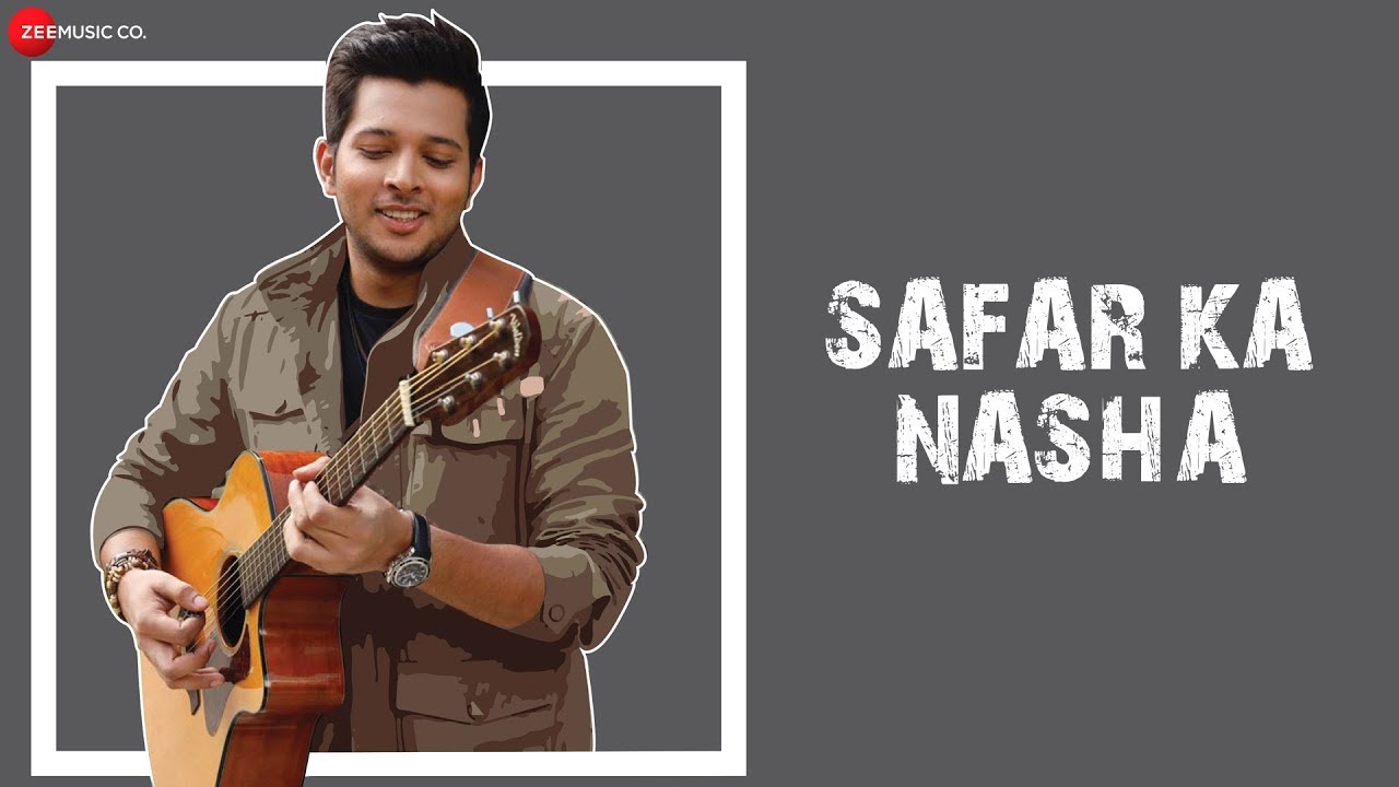 Safar Ka Nasha - Official Music Video | Mohsin Akhtar | Pranati Rai ...