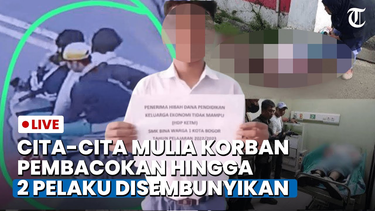 🔴LIVE UPDATE: 2 Pelaku Pembacokan Pelajar SMK Bogor Disembunyikan ...