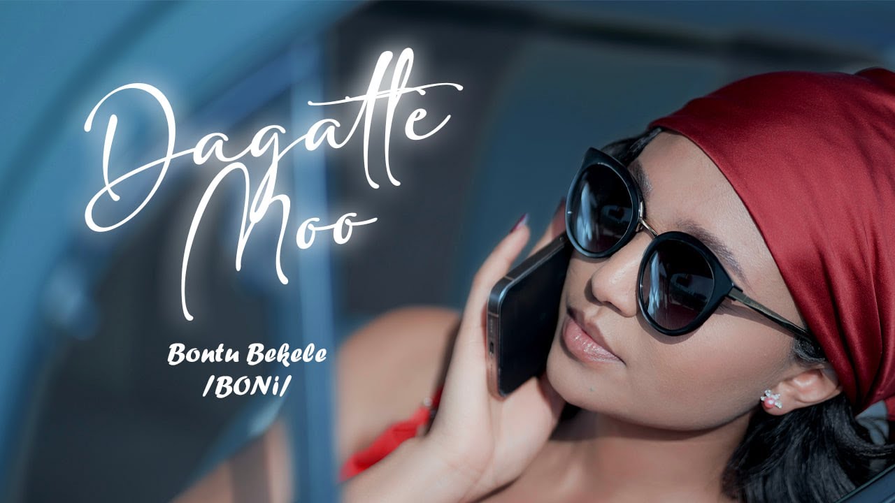 Bontu Bekele(Boni) - Dagatte Moo - New Oromo Music 2025 (Official Video) - YouTube