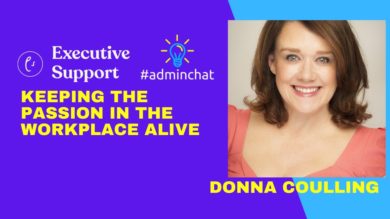 Keeping the passion in the workplace alive with Donna Coulling # ...