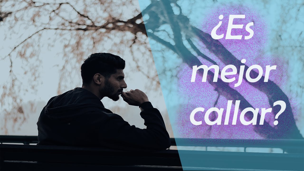 ¿Debemos callar? - YouTube
