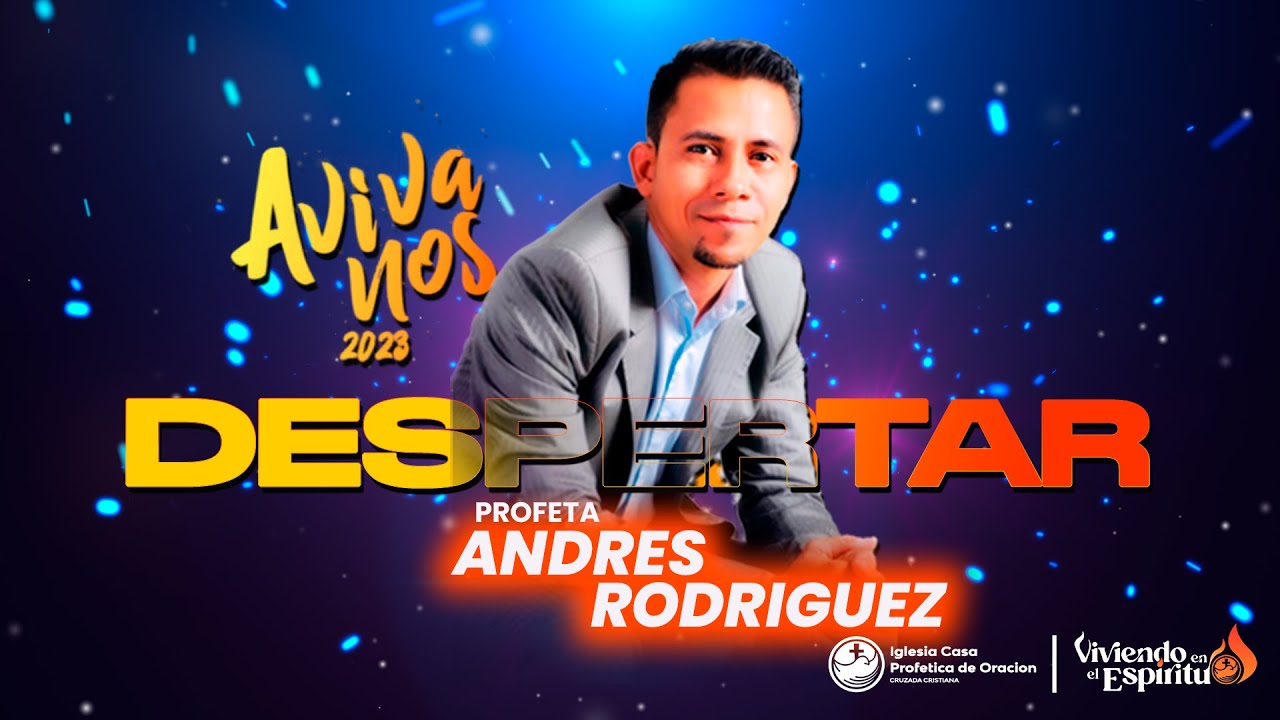CONFERENCIASTA : PROFETA ANDRES RODRIGUEZ - YouTube